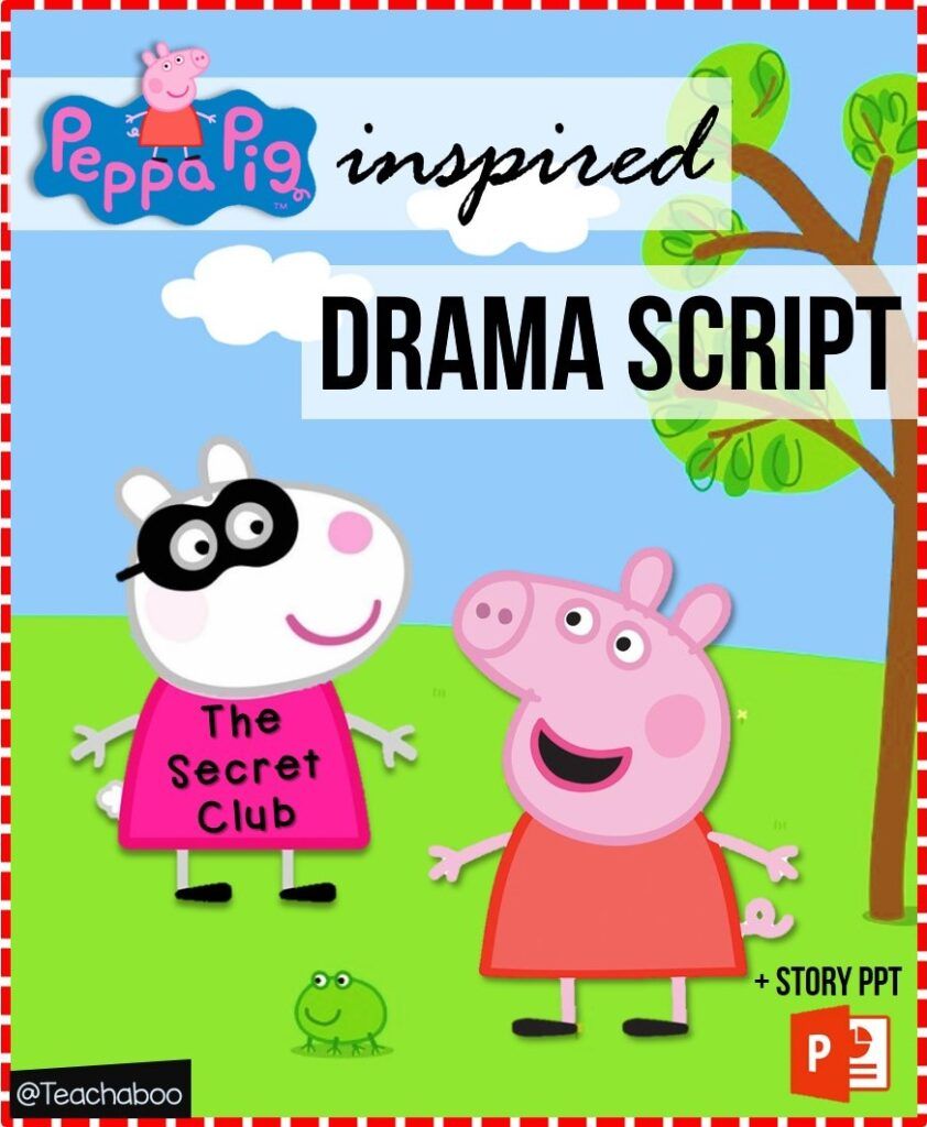 Peppa Pig Inspired Drama Script +Story PPT - Teachaboo